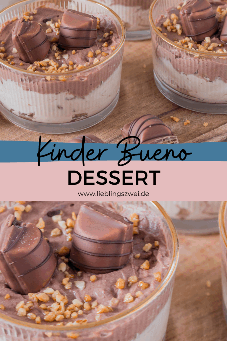 Kinder Bueno Dessert ⋆ Lieblingszwei * Foodblog